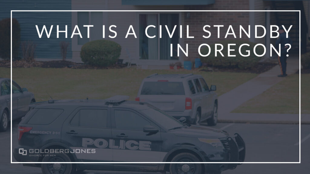 What is a Civil Standby in Oregon?